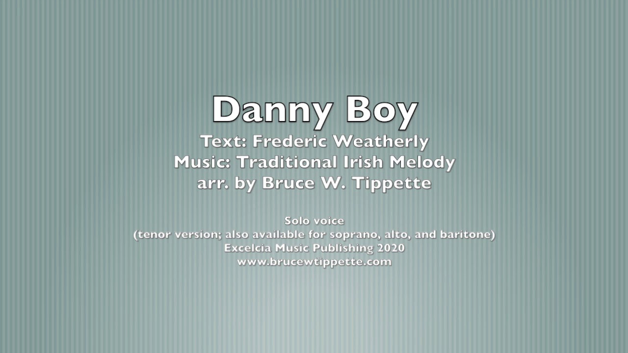 Danny Boy (tenor version), arr. by Bruce W. Tippette