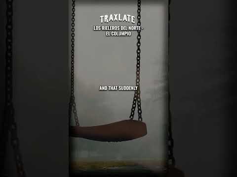 Los Rieleros Del Norte - El Columpio (English Translation)