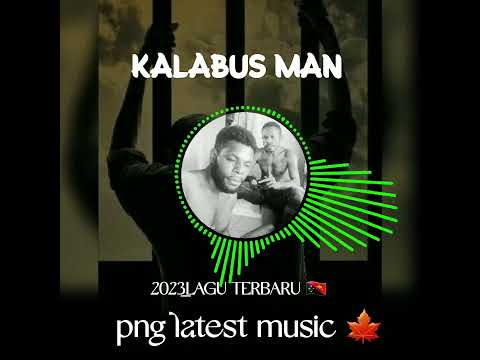 KALABUS MAN-//2023 LAGU PNG TERBARU ๐ต๐ฌ๐ถBOADER FLYESS PRODUCTION