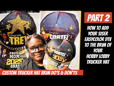 How to Apply Your Siser EasyColor DTV to the Brim of Your Hobby Lobby Trucker Hat