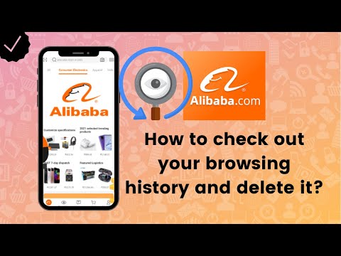 How to check out your browsing history and delete it on Alibaba?