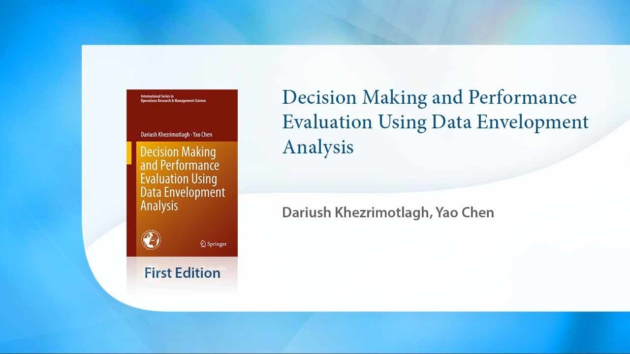 Decision Making and Performance Evaluation Using Data Envelopment Analysis