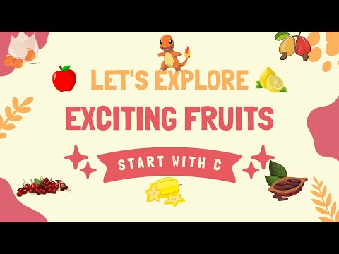 🍇 Explore 7 Exciting Fruits that Start with C! Alphabet Adventure🍒🥭
