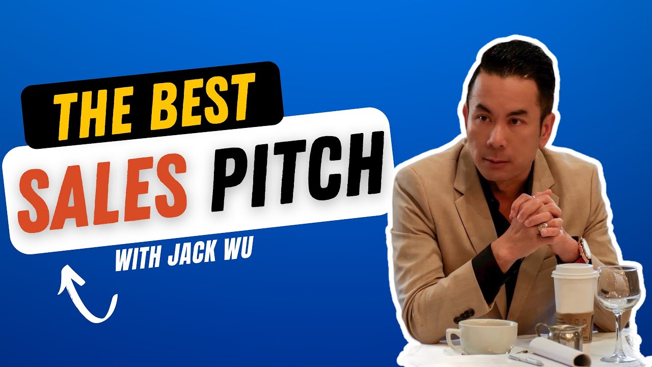 The Best Sales Pitch | Jack Wu