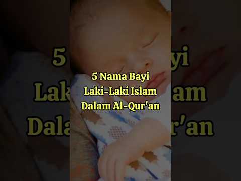 Nama Bayi Laki-laki Islam Dalam Al-Qur'an || #islam #dakwahislam #nasehatislami #shorts