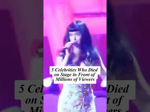 5 Celebrities Who Died on Stage in Front of Millions of Viewers