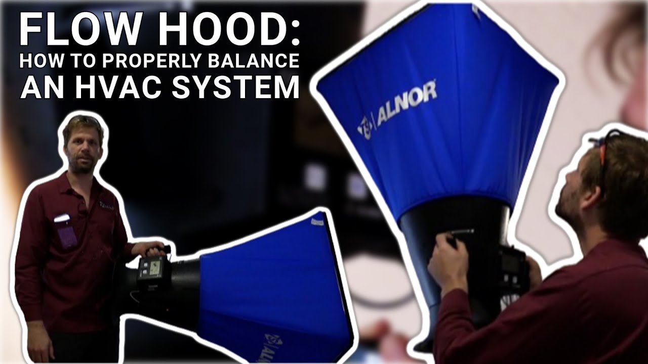 Flow Hood: How to Properly Balance an HVAC System