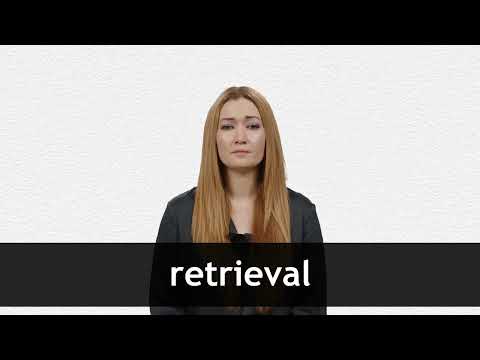 RETRIEVAL - Definition & Translations | Collins English Dictionary