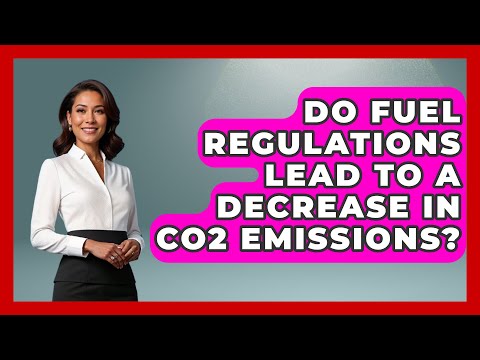 Do Fuel Regulations Lead to a Decrease in CO2 Emissions? - Car Performance Pros