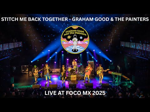 Stitch Me Back Together - Graham Good & The Painters - Live at Foco MX 2025