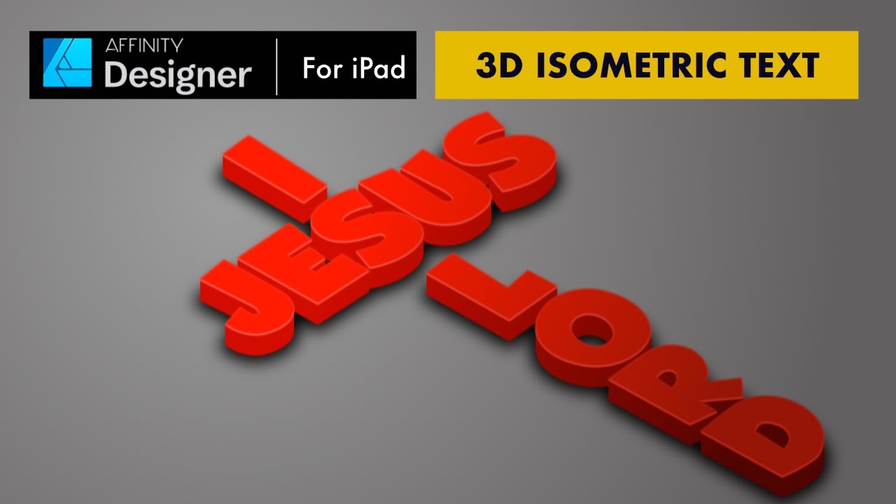 3D ISOMETRIC TEXT | AFFINITY DESIGNER FOR iPAD TUTORIAL