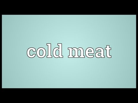 Cold meat Meaning