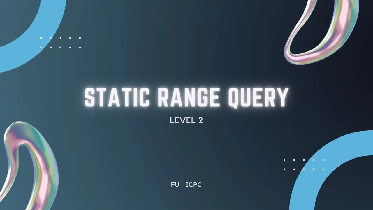 LEVEL 2 | Static Range Query