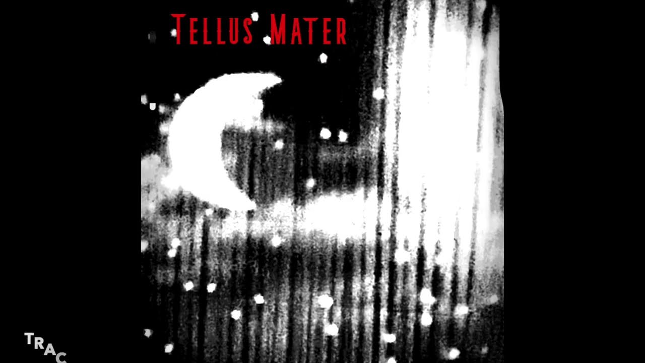 TELLUS MATER - Full EP