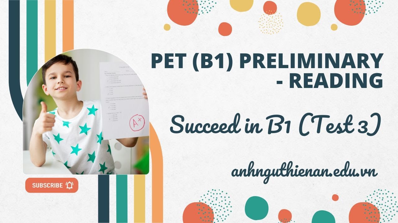 Đề Thi PET (B1) Cambridge - Cập Nhật Liên Tục Từ Anh Ngữ Thiên Ân