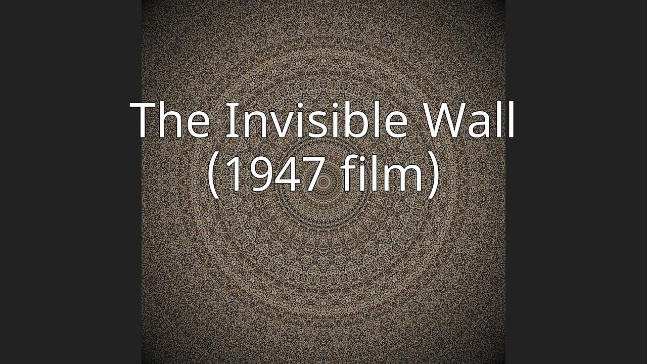 The Invisible Wall (1947 film)