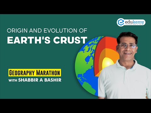 Origin and Evolution of Earth's Crust | Geography Marathon | Shabbir A Bashir | Edukemy