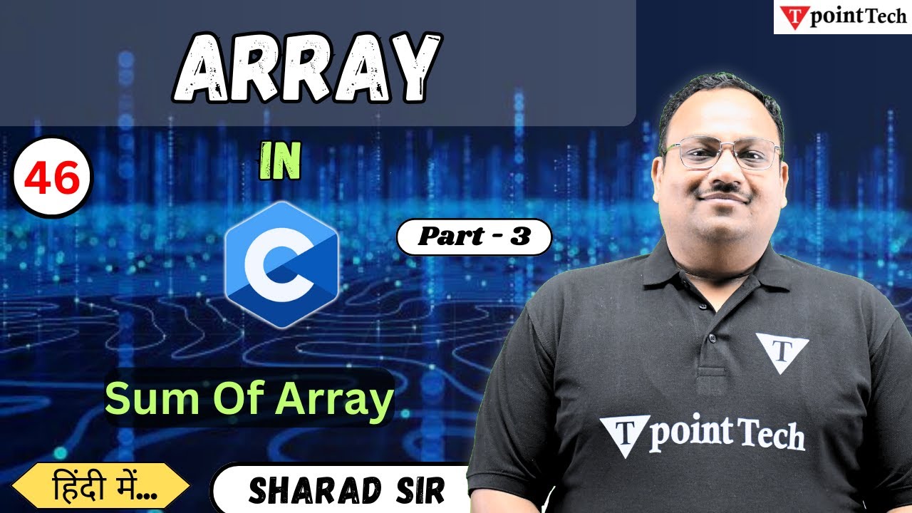 SUM of Array in C Programming | Array in C with Example | C Language Tutorial | Tpoint Tech