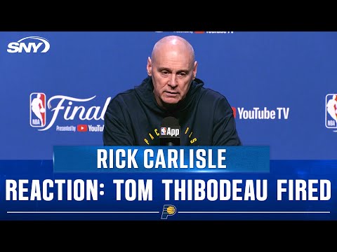 Rick Carlisle reacts to Knicks firing Tom Thibodeau