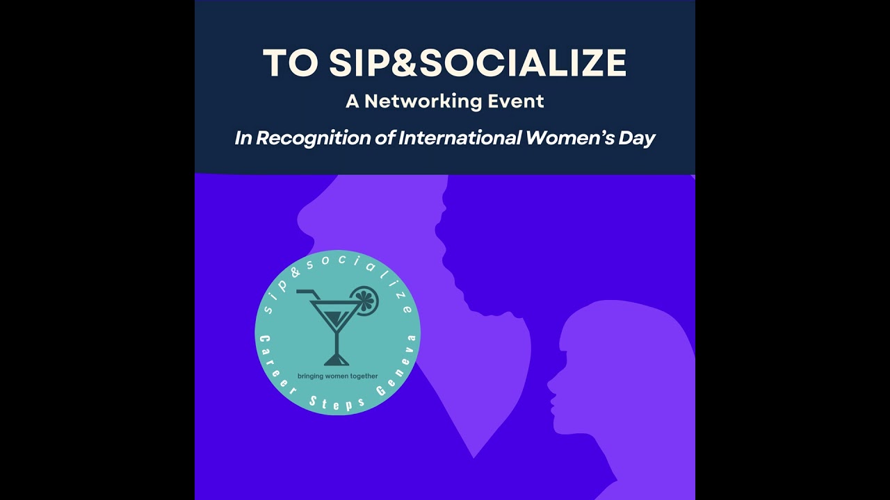 Career Steps Geneva sip&socalize #networkingevent #internationalwomensday #genevaswitzerland