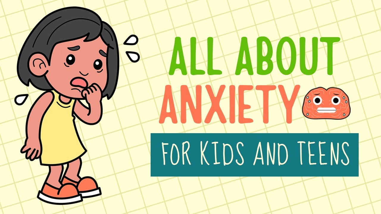 Anxiety For Kids & Teens | Anxiety Symptoms, Triggers, Causes, Coping Techniques