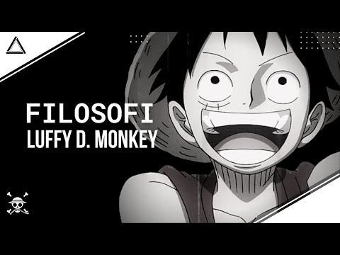 Filosofi Monkey D. Luffy Dari Anime One Piece