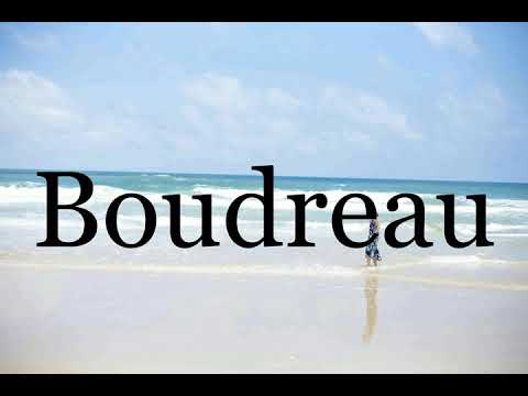 How To Pronounce Boudreau🌈🌈🌈🌈🌈🌈Pronunciation Of Boudreau