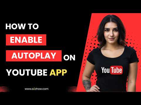 How to Enable Autoplay on Youtube App