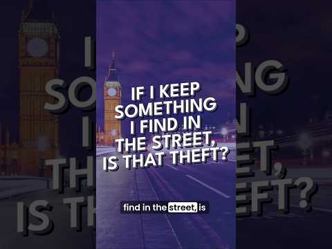 Keeping something I find in the street - is it theft? | Stealing | Criminal Law with Laura