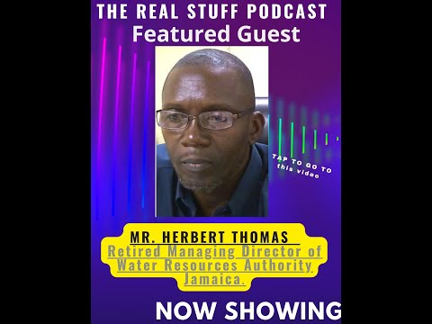Featured Guest - Mr. Herbert Thomas Retired Managing Director of Water Resources Authority Jamaica