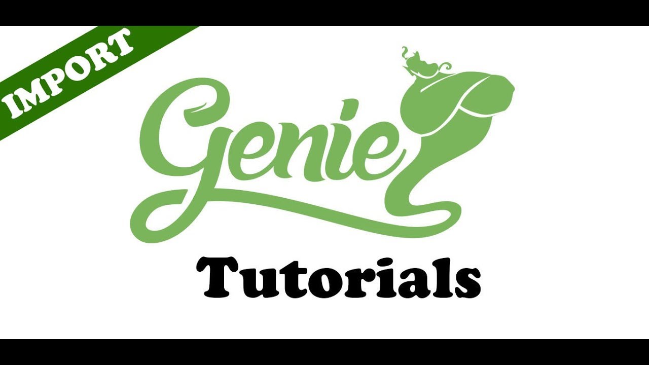 Genie - Importing Tutorial