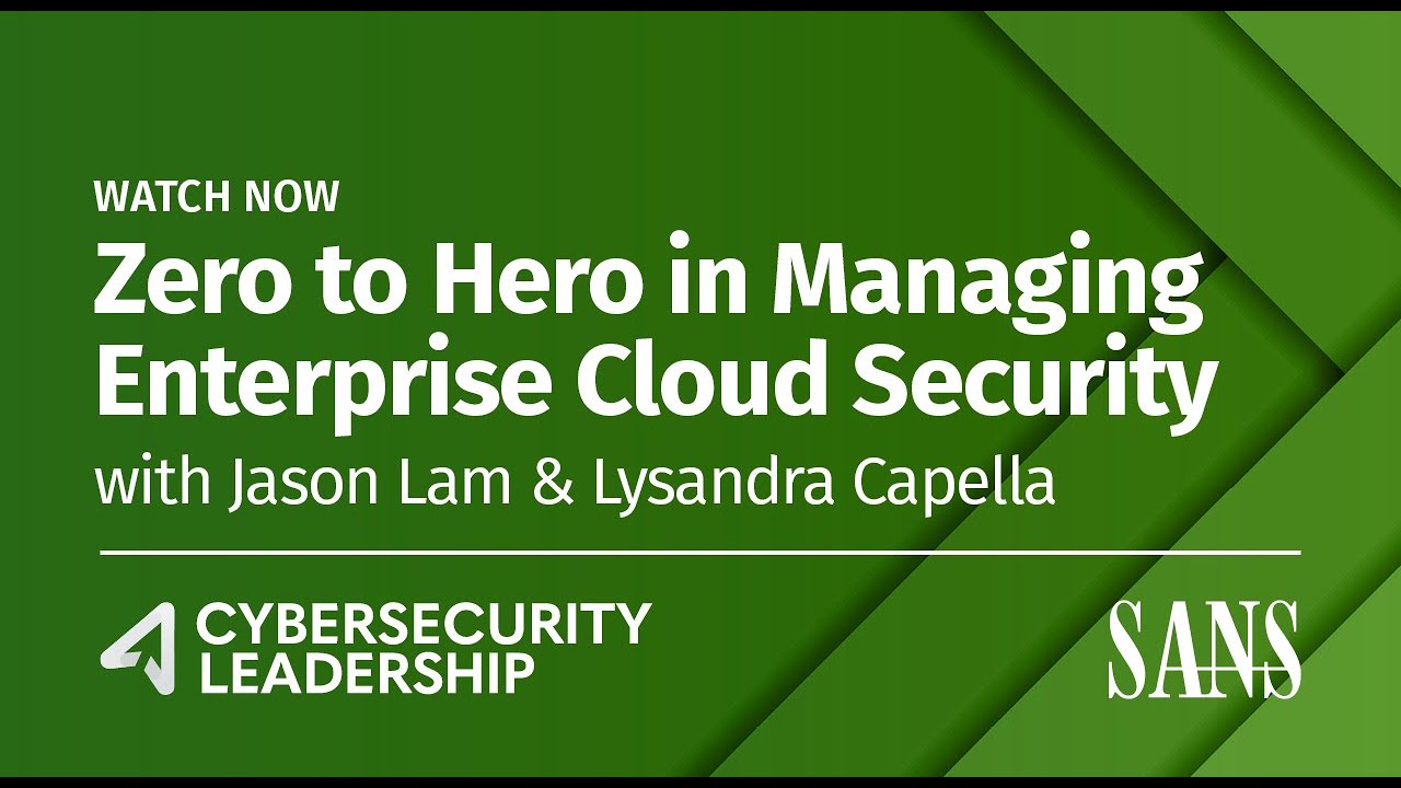 Zero to Hero in Managing Enterprise Cloud Security