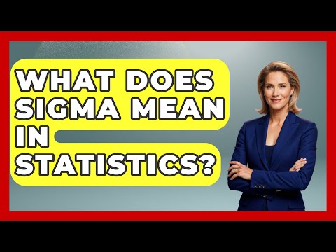 What Does Sigma Mean In Statistics? - The Friendly Statistician