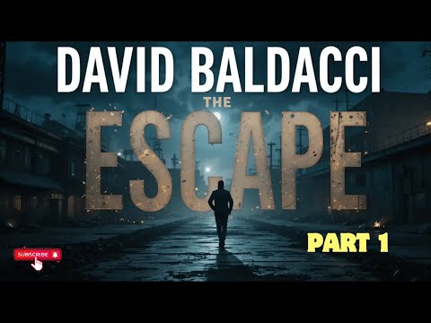 🎧 The Escape by David Baldacci | Audiobook (Unabridged) | PART 1