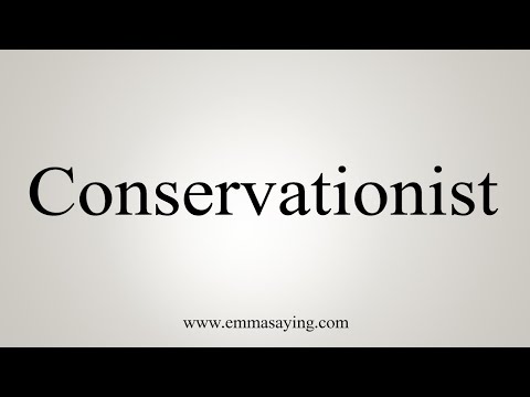 How To Say Conservationist