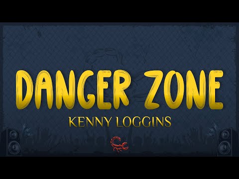 Kenny Loggins - Danger Zone (Lyrics)