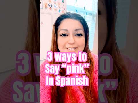 3 Ways of Saying PINK in SPANISH