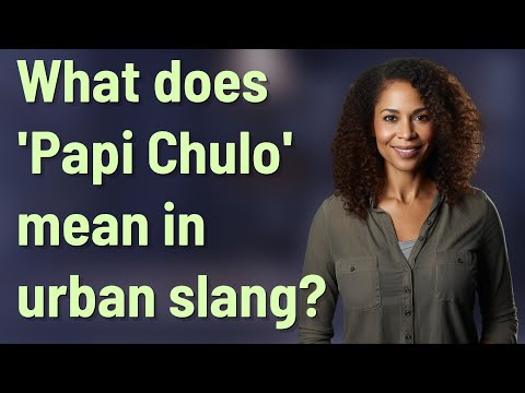 What does 'Papi Chulo' mean in urban slang?