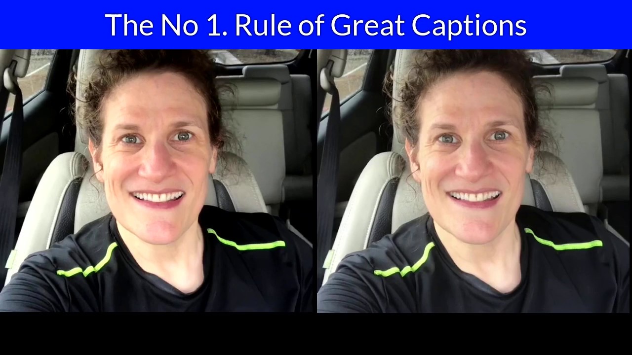 Captions #ValueIn30: This is the most important rule in great captions