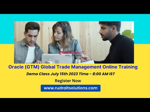 Oracle (GTM) Global Trade Management Online Training | Rudra IT Solutions