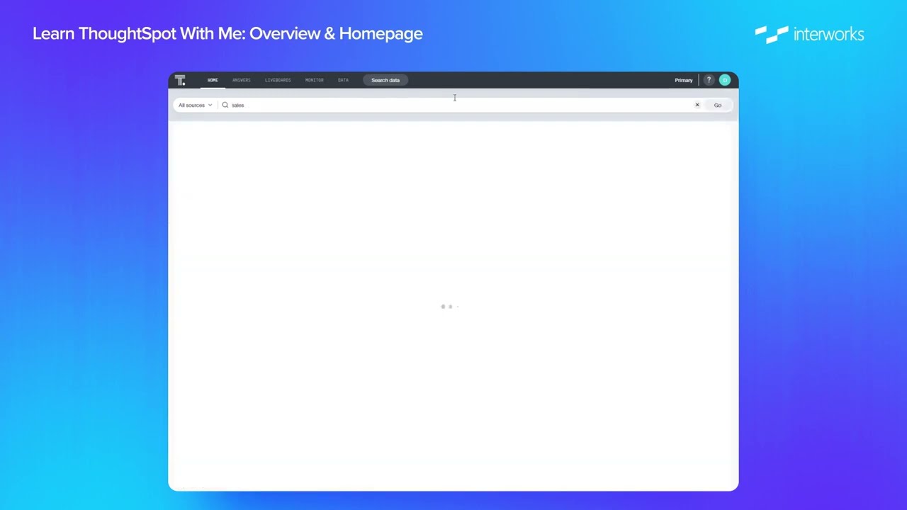 Learn ThoughtSpot With Me: Overview and Homepage
