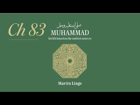 Muhammad ﷺ His life based on the earliest sources Martin Lings Chapter 83 The Farewell Pilgrimage