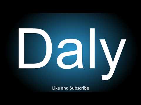 How to correctly pronounce - Daly.