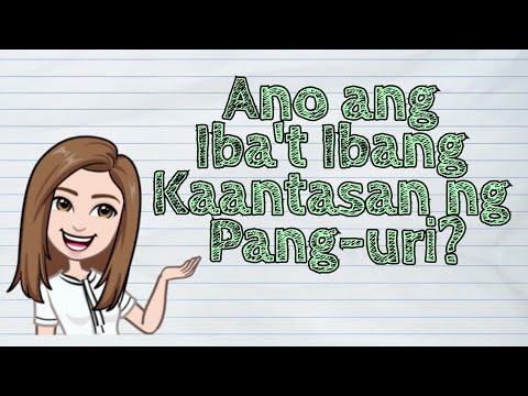 (FILIPINO) Ano ang Iba't Ibang Kaantasan ng Pang-uri? | #iQuestionPH