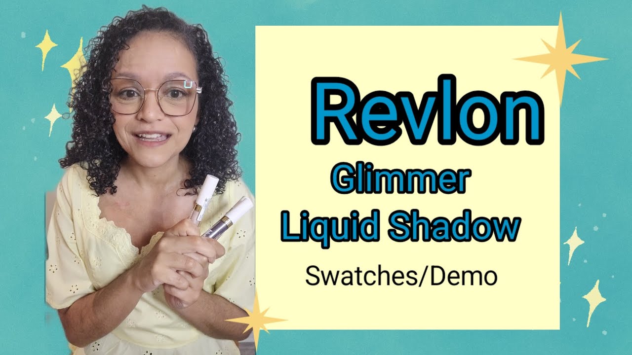 Revlon Glimmer Liquid Shadow Swatches & Demo ( Unsponsered) 😀