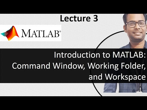 Introduction to MATLAB: Command Window, Working Folder, and Workspace