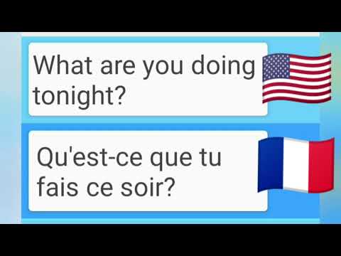 what are you doing tonight? (in french) qu'est ce que tu fais ce soir? (en anglais)