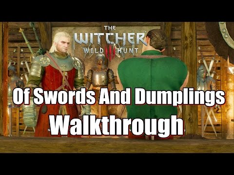 The Witcher 3 Wild Hunt Of Swords And Dumplings Walkthrough