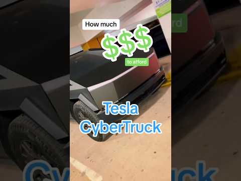 How much $$$ you need to make to afford a Tesla Cybertruck…