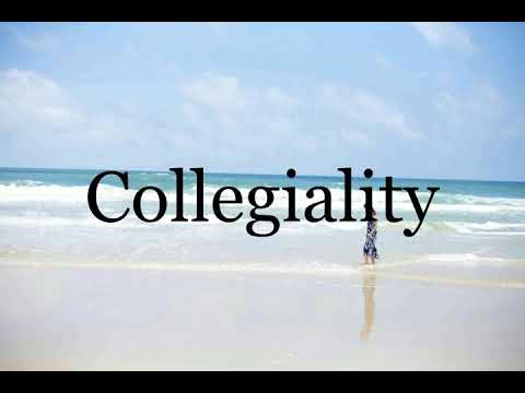 How To Pronounce Collegiality🌈🌈🌈🌈🌈🌈Pronunciation Of Collegiality